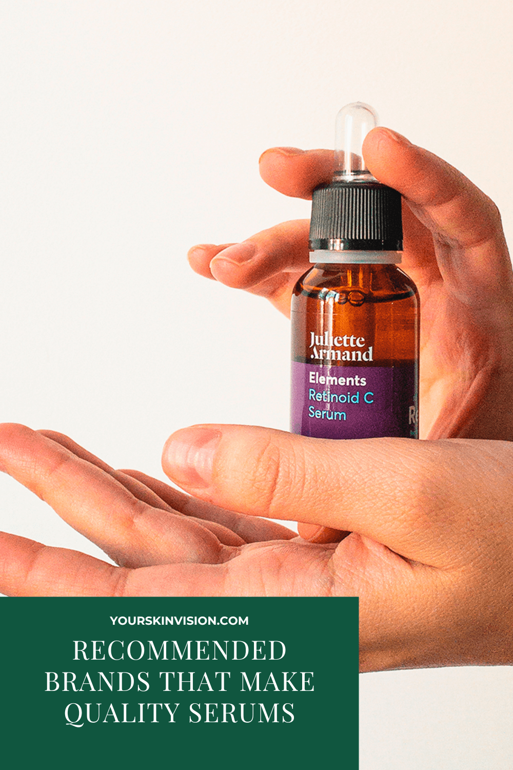 Recommended Brands that Make Quality Serums - YourSkinVision
