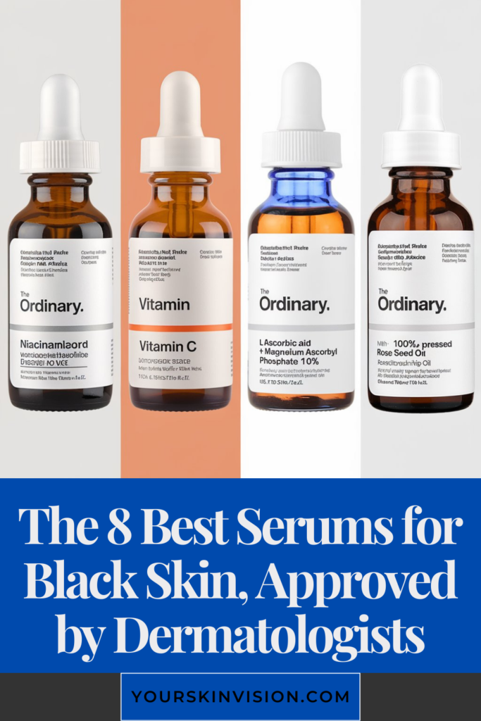 The 8 Best Serums for Black Skin, Approved by Dermatologists ...