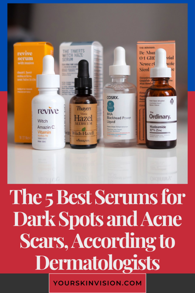 The 5 Best Serums for Dark Spots and Acne Scars