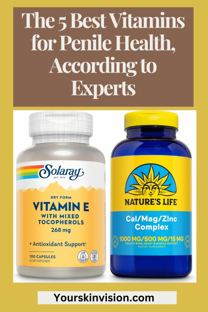 The 5 Best Vitamins for Penile Health, According to Experts ...