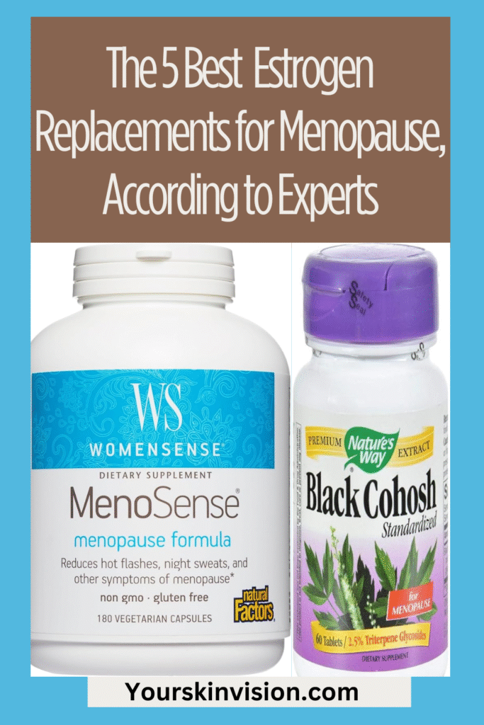 5 Best Estrogen Replacement for Menopause, According to Experts