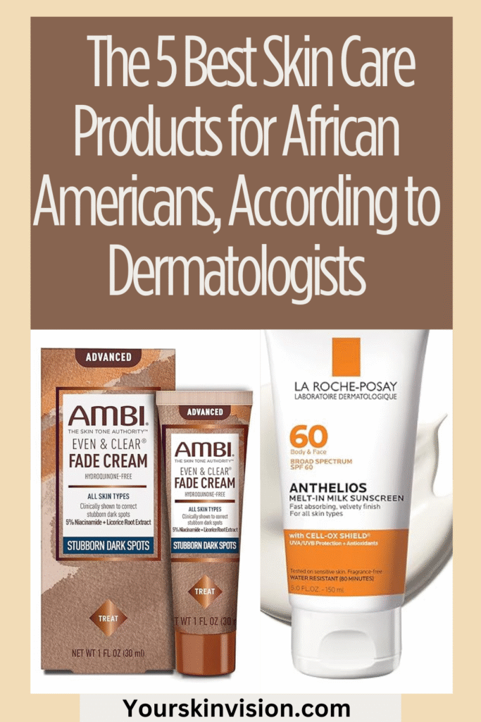 The 5 Best Skin Care Products for African Americans