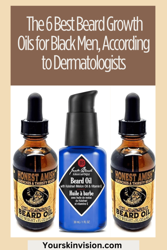 The 6 Best Beard Growth Oils for Black Men, According to Derms