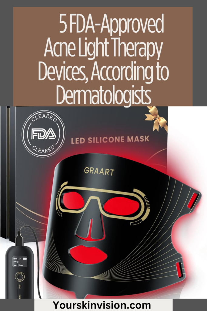 5 FDA-Approved Acne Light Therapy Devices, According to Derms