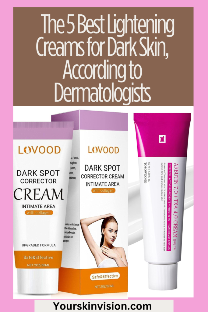 The 5 Best Lightening Creams for Dark Skin, According to Derms