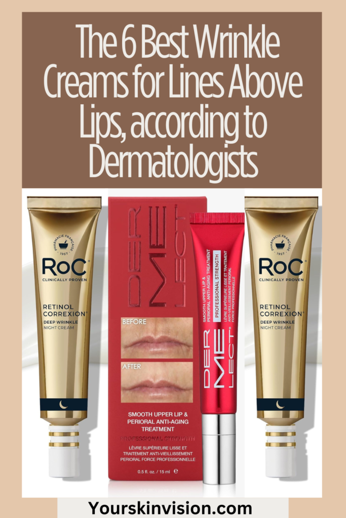 6 Best Wrinkle Creams for Lines Above Lips, according to Derms